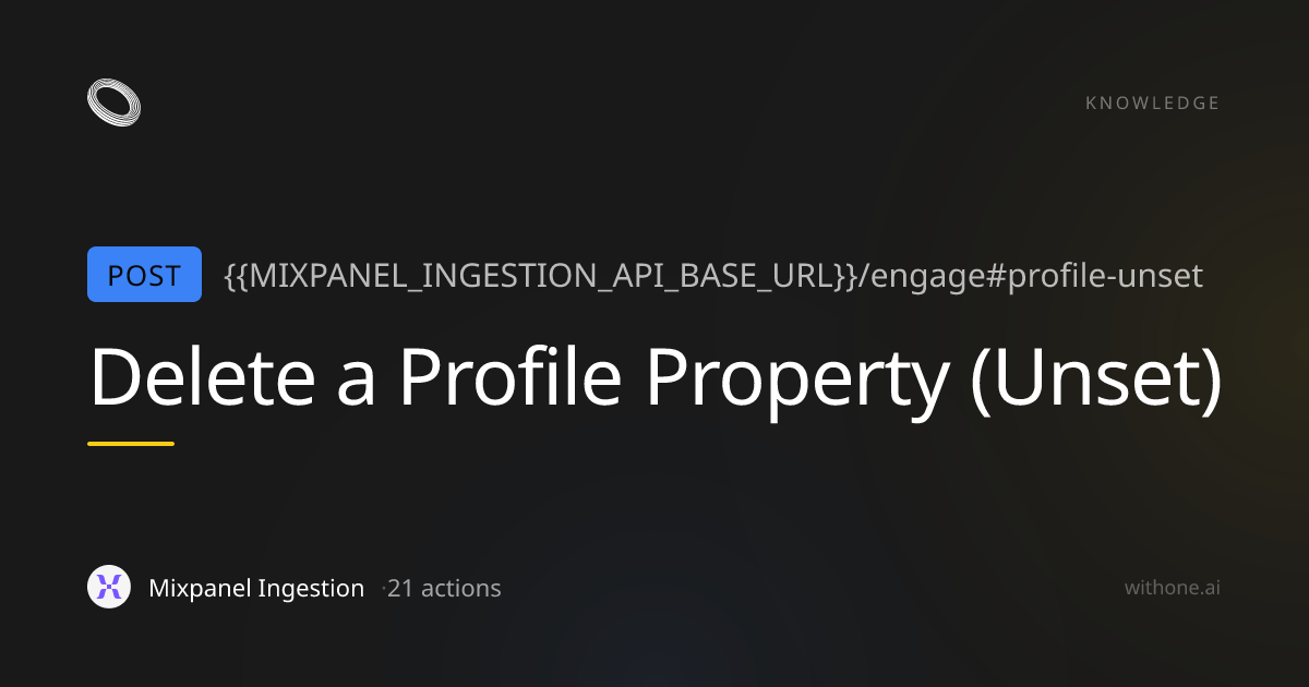 Delete a Profile Property (Unset) | Mixpanel Ingestion | One